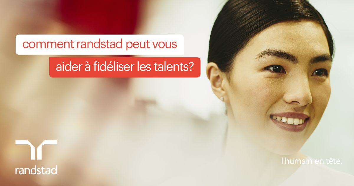 Comment randstad peut vous aider à fidéliser les talents | Randstad Canada